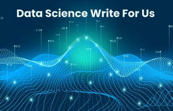 Data Science Write For Us, Guest Post, Contribute, Submit Post
